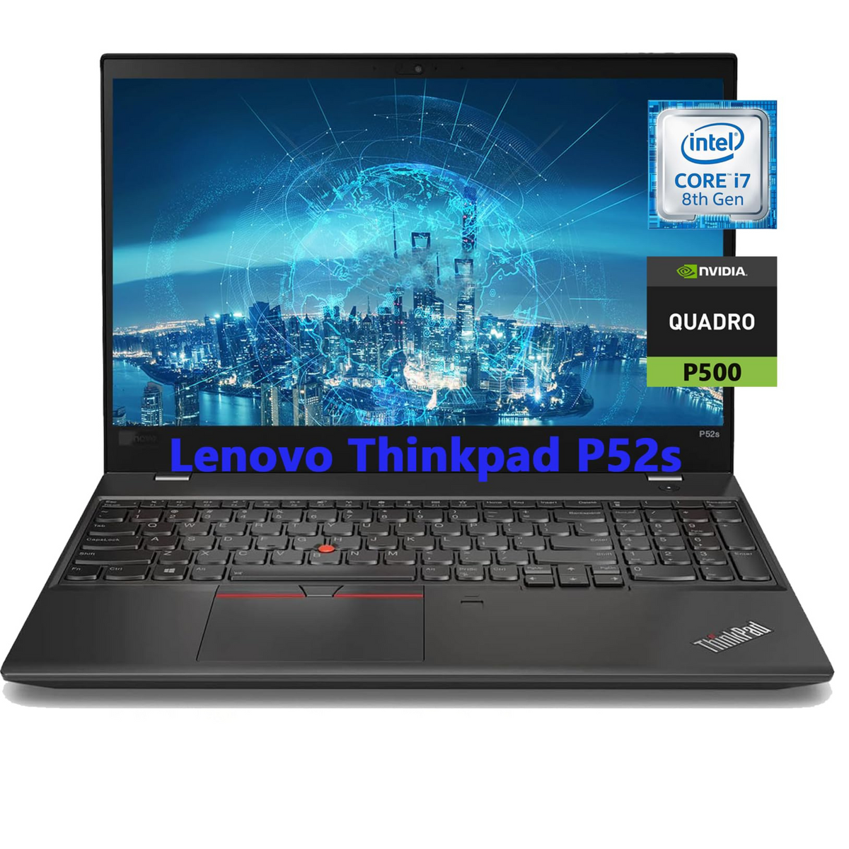 Lenovo ThinkPad P52s- i7-8650U- 16GB Ram DDR4- 512GB SSD M.2- Nvidia Q ...
